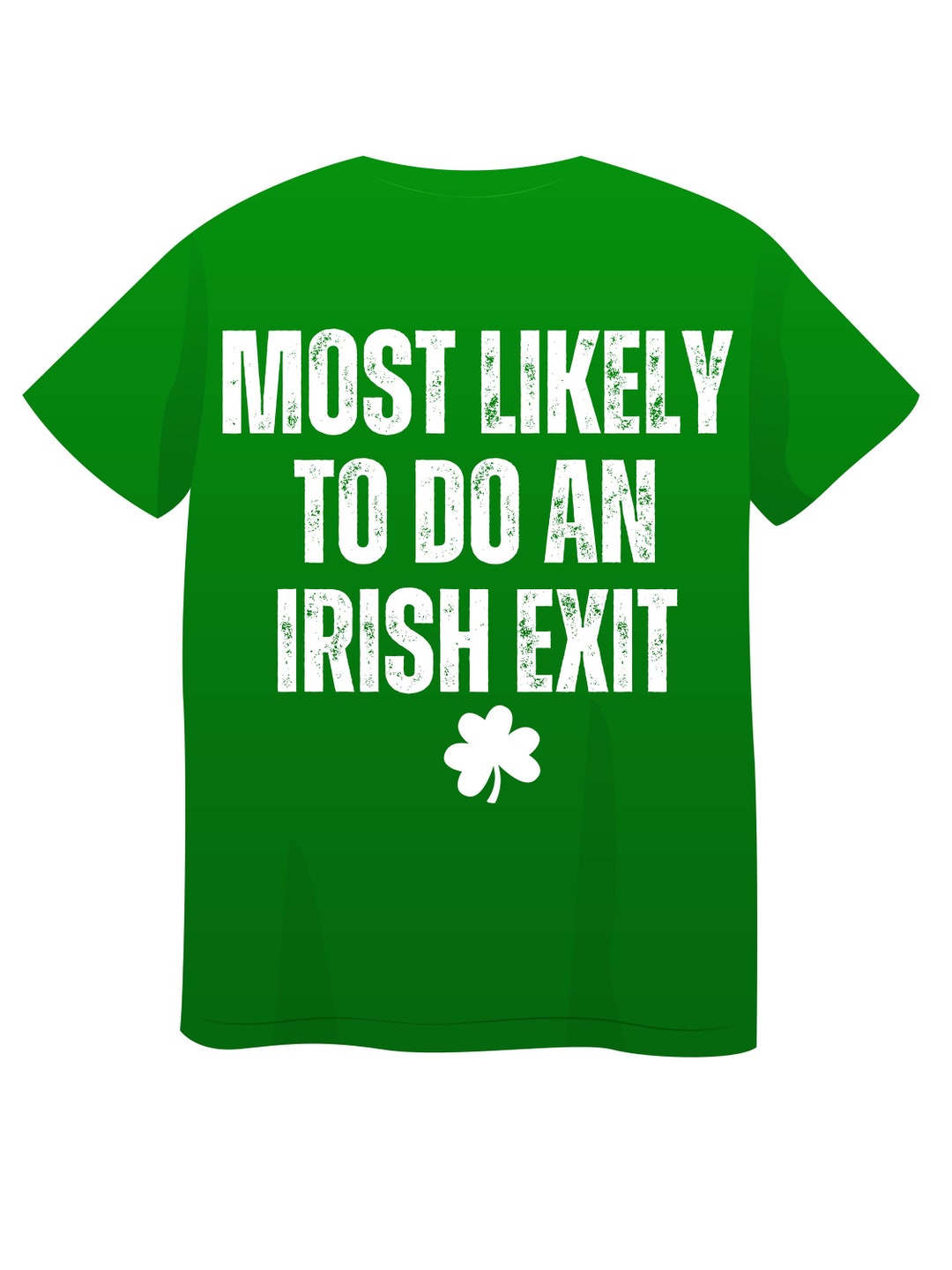 Most Likely to Do an Irish Exit Shirt PNG, Irish Flag Shirt, Irish ...