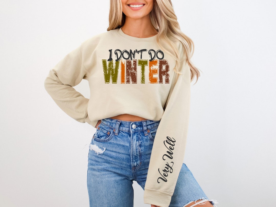 I Don't Do Winter Very Well PNG, Digital Download, Sublimate ...