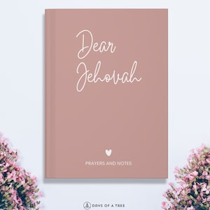 Dear Jehovah Journal for Daily Reflections Prayers & Bible Notes ...