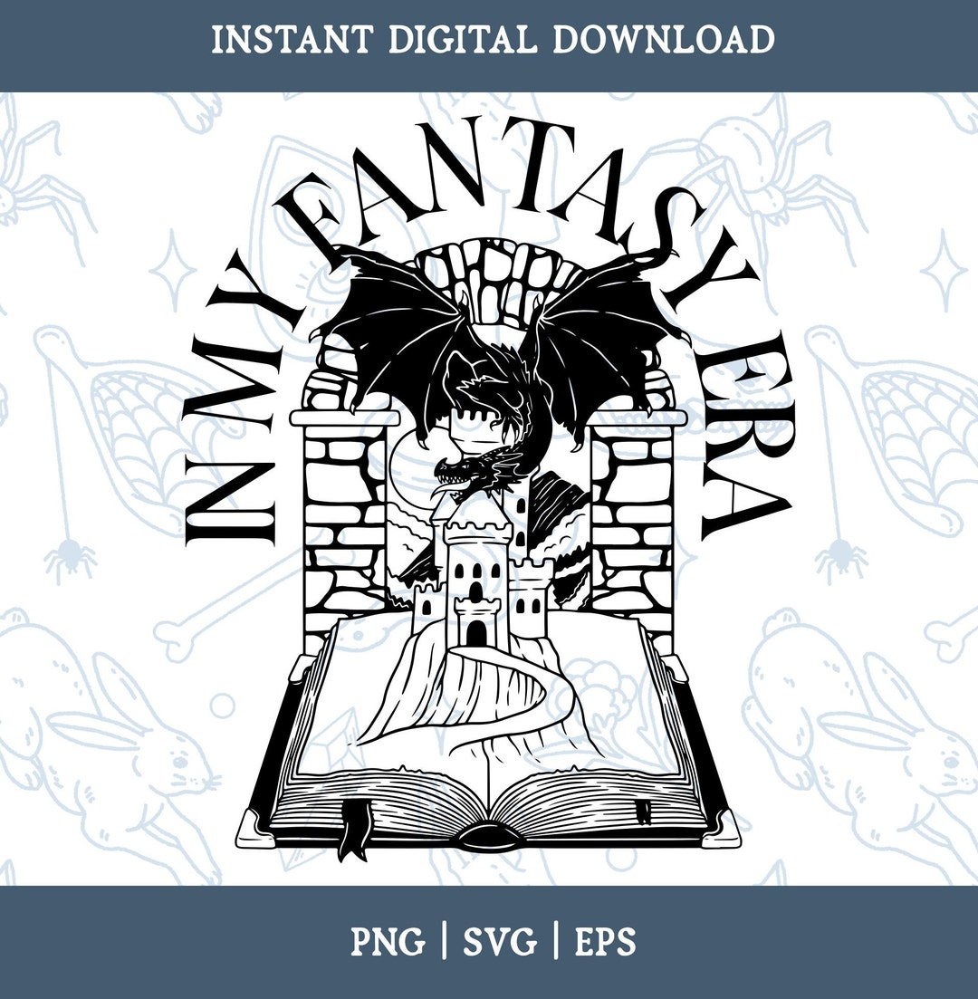 In My Fantasy Era SVG, Fantasy Book SVG, Fantasy Svg, Book Quotes Svg ...