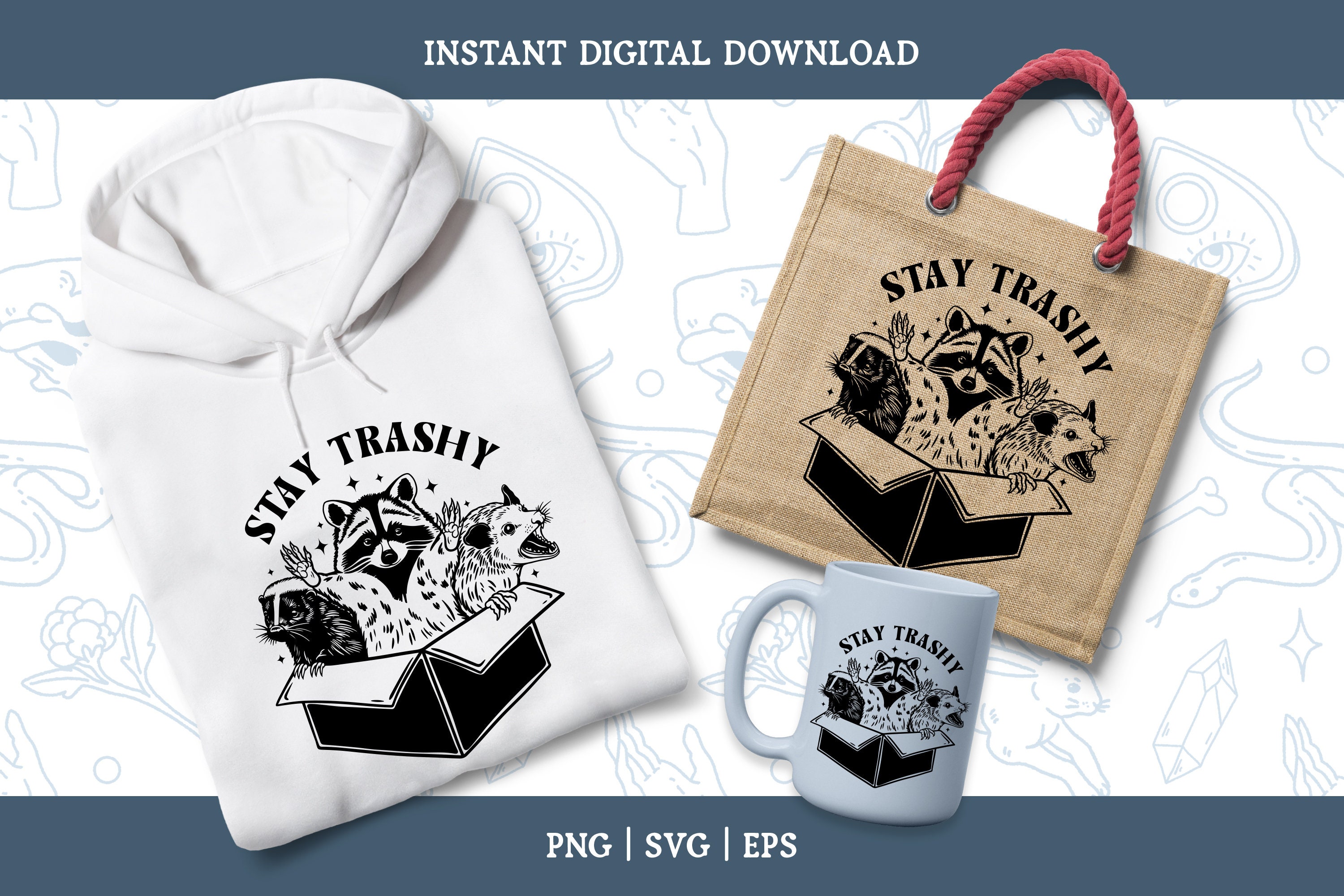 Stay Trashy Svg, Funny Stay Trashy Svg, Raccoon Opossum Skunk Trash ...