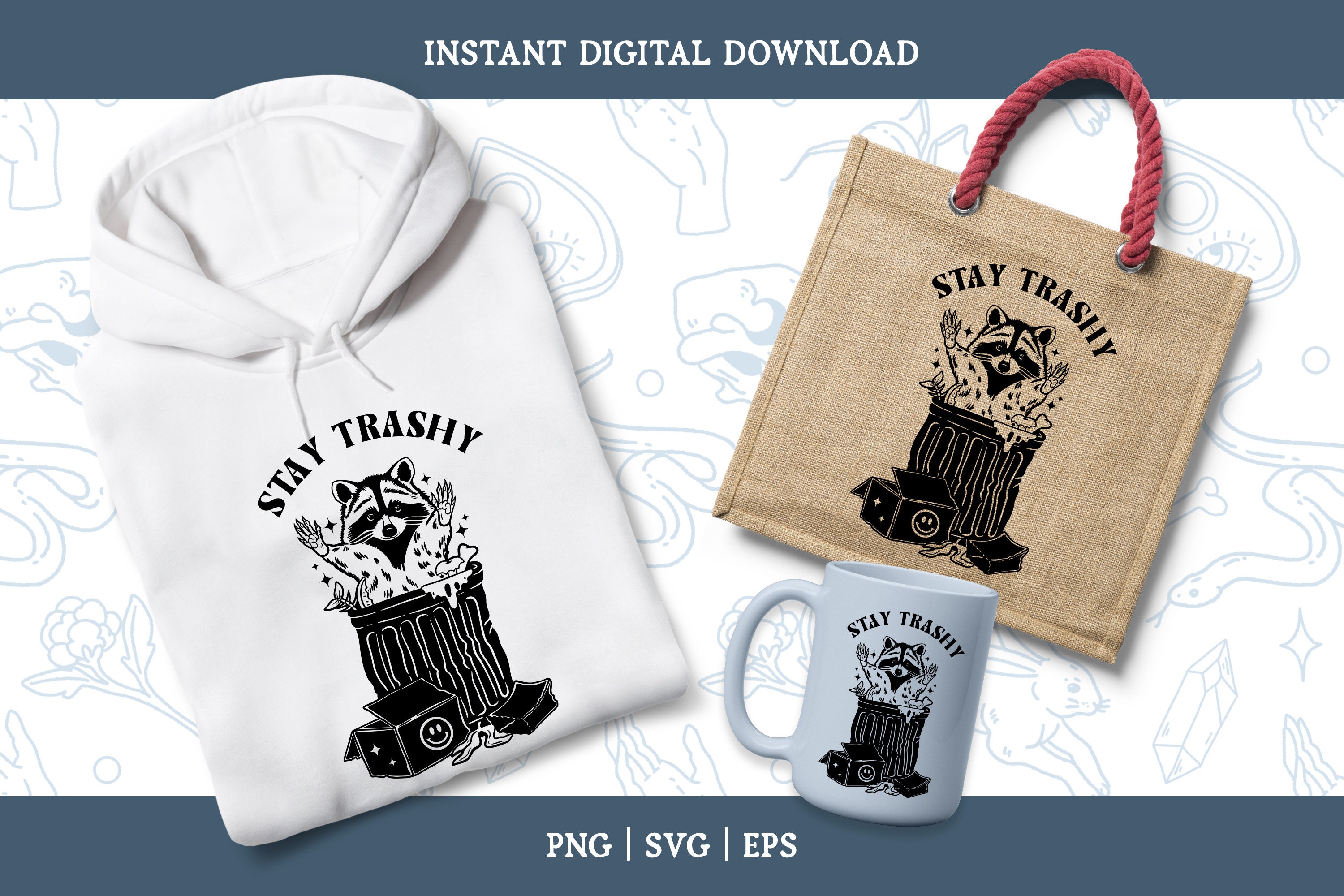 Stay Trashy Svg, Funny Stay Trashy Raccoons Svg, Raccoon Squad Trash ...