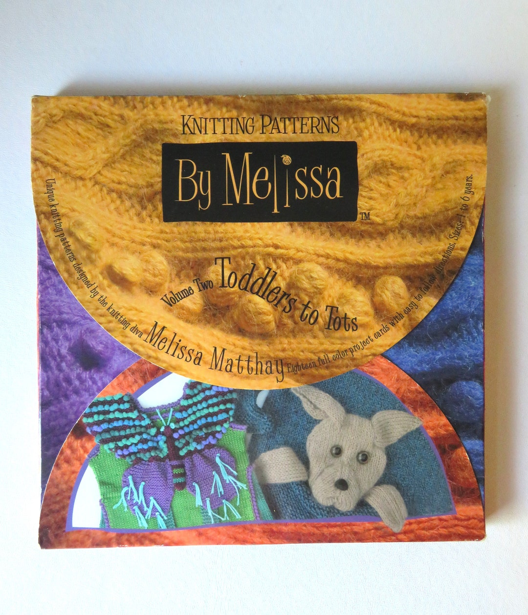 Toddlers to Tots Knitting Patterns by Melissa Matthay, Volume 2. A Box ...