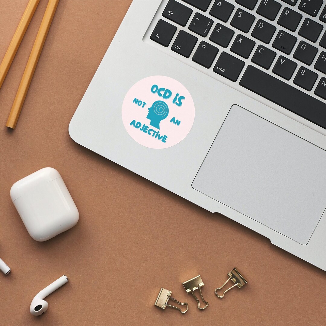 OCD is Not an Adjective Sticker, OCD Awareness, Ocd Support, Obsessive ...