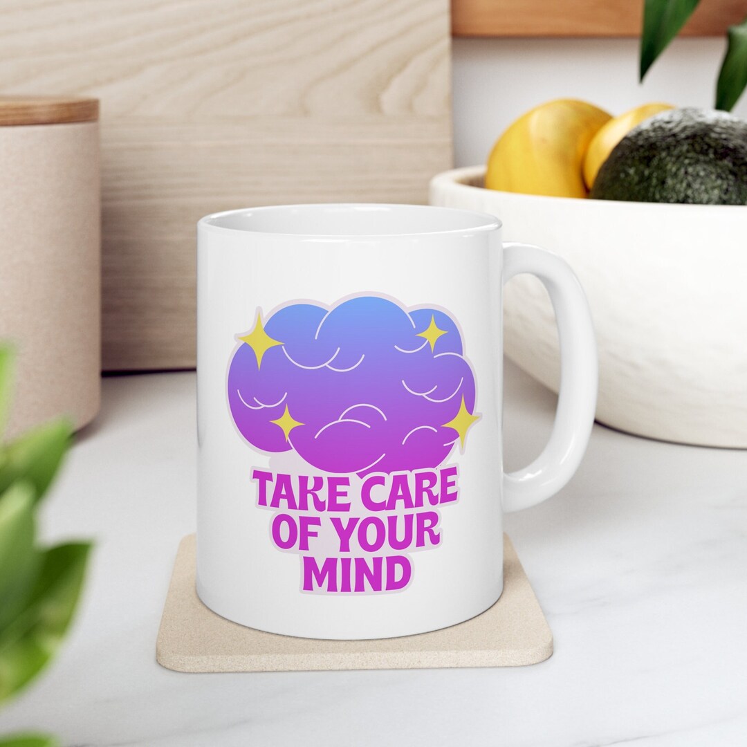Mental Health Mug, Gift Idea, Mindfulness Mug, Unique Kitchen Decor ...