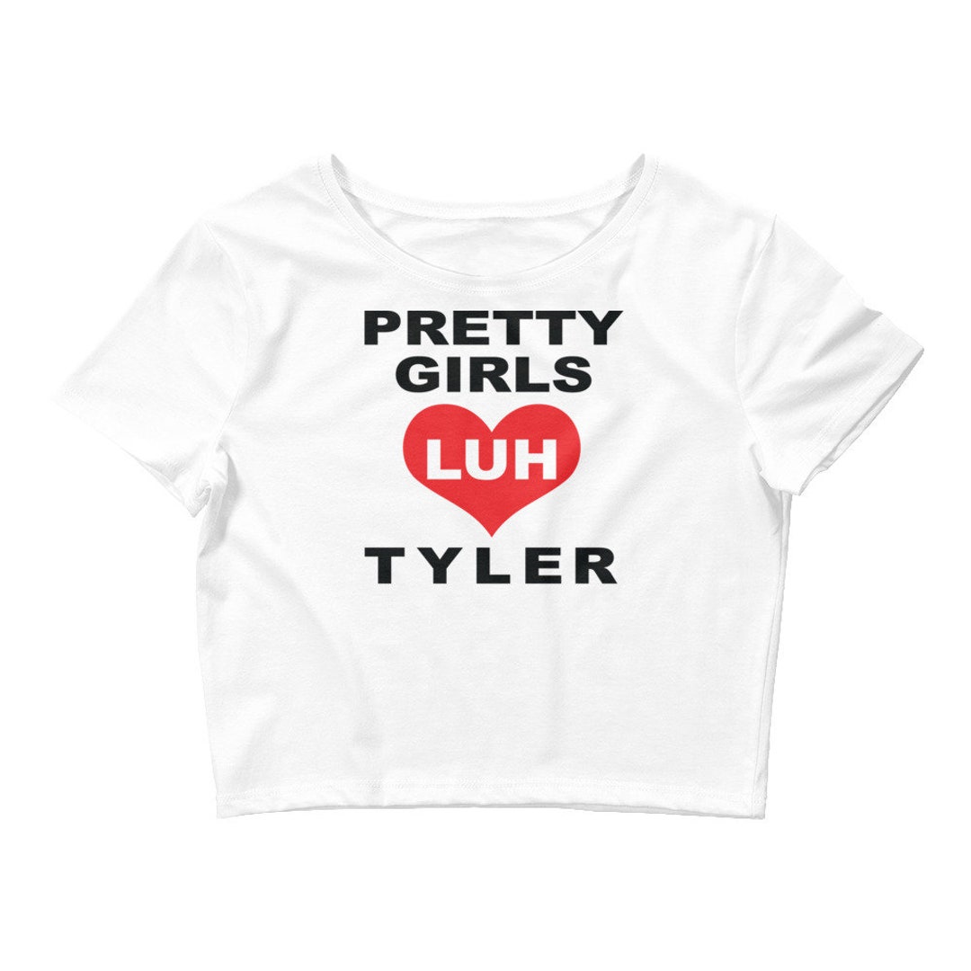Pretty Girls Luh Tyler Cropped Shirt Tyler Luh Graphic Tee Shirt Y2K ...