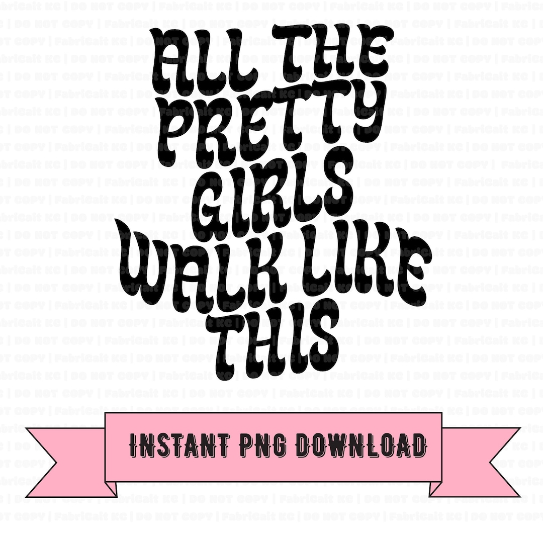 All The Pretty Girls Walk Like This Retro Wavy Png Etsy