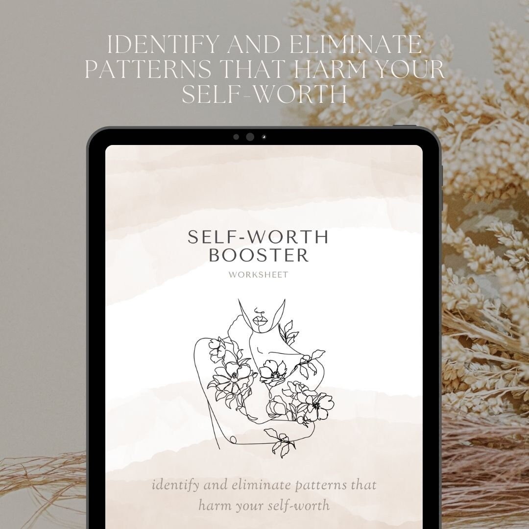 Self-worth Booster Worksheet: Identify & Eliminate Patterns That Harm ...