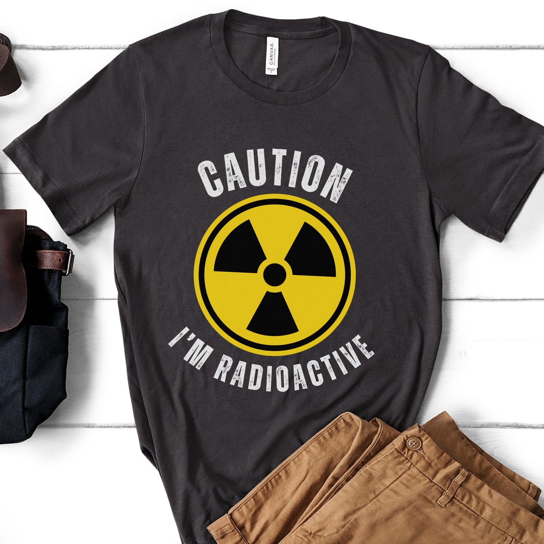Caution I Am Radioactive Shirt Funny Cancer Support Gift Cancer Fighter ...