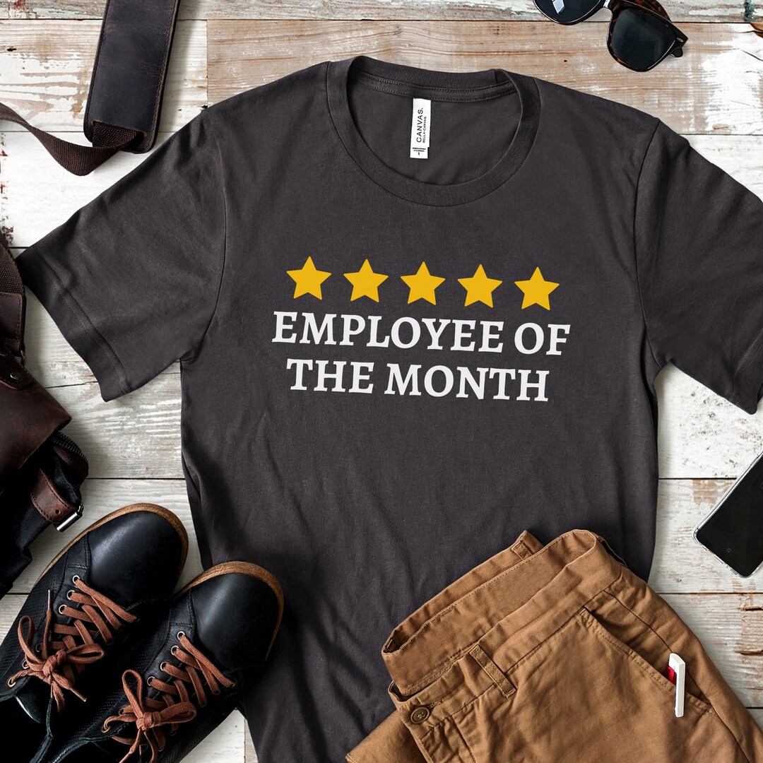Employee of the Month Shirt Co-worker Gift Work Colleague Tee Employee ...
