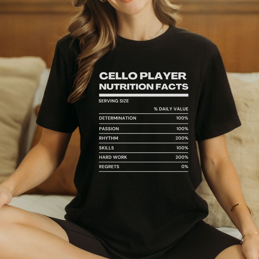 Cello Player Nutrition Facts Shirt Cellist Gift Cello Shirt Orchestra ...