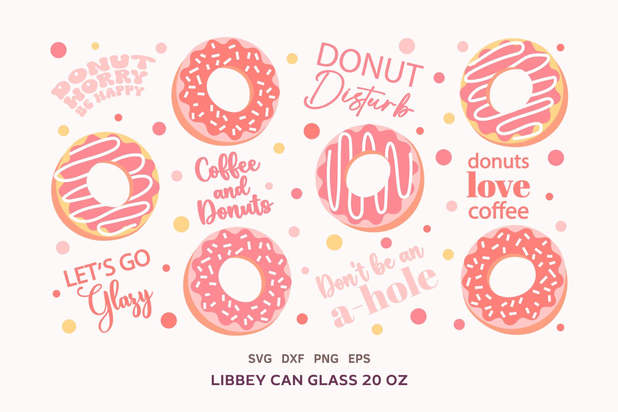 Donuts Quote Wrap SVG Libbey Can Glass 20oz Dessert Cake Beer - Etsy