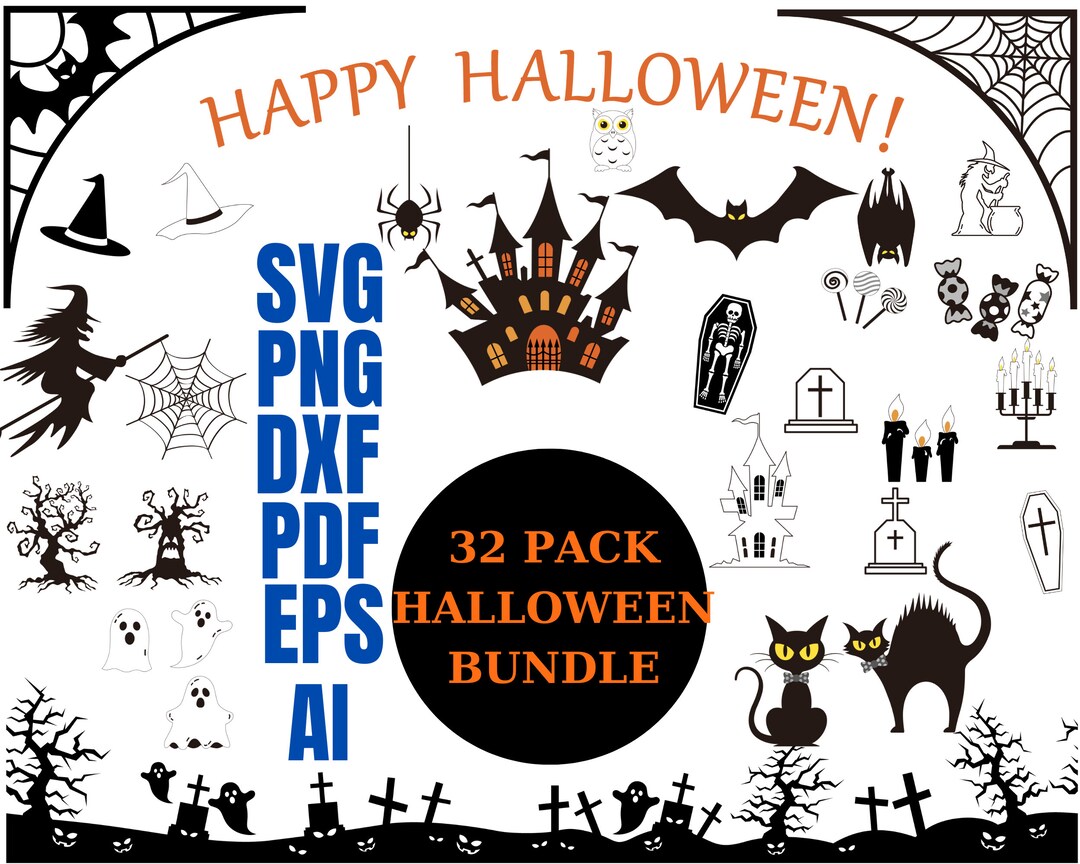 HAPPY HALLOWEEN SVG Bundle | 32 Different Cute Svg, Png, Dxf, Ai, Eps ...