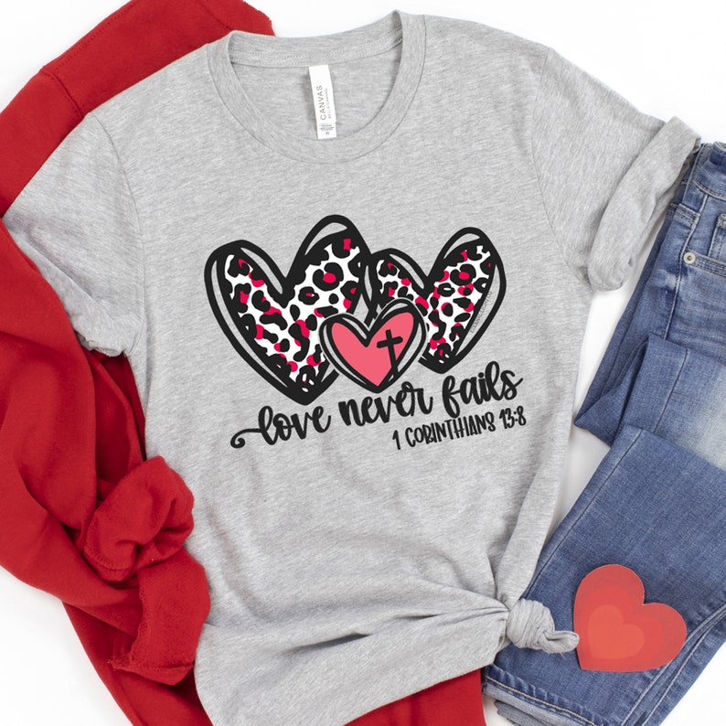 Love Never Fails Shirt Design PNG, Valentine's Day, 1 Corinthians 3:18, Leopard Hearts Shirt ...