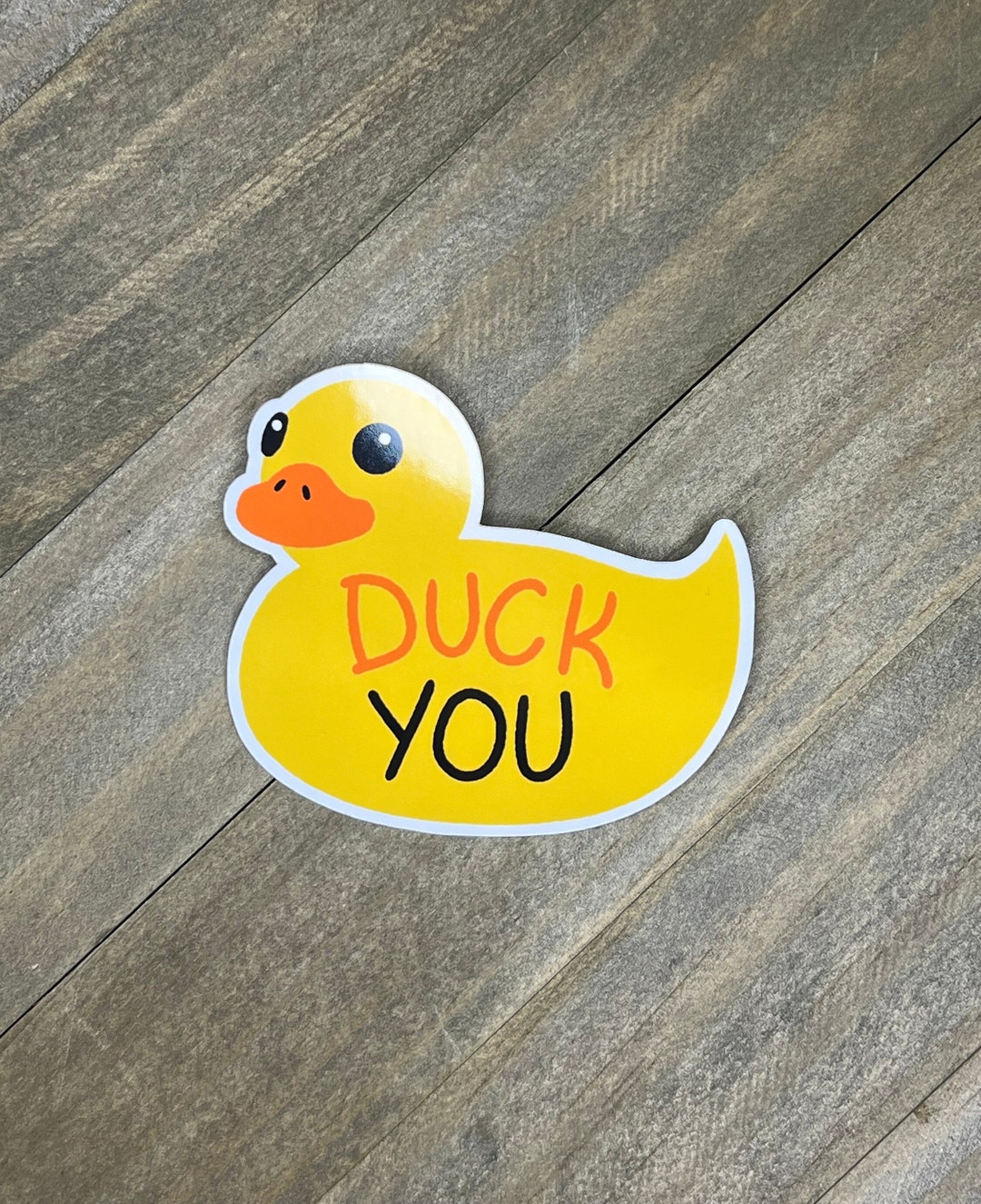 Duck You Sticker 3 Inch – Funny Vinyl Sticker, Rubber Ducky, Cute ...