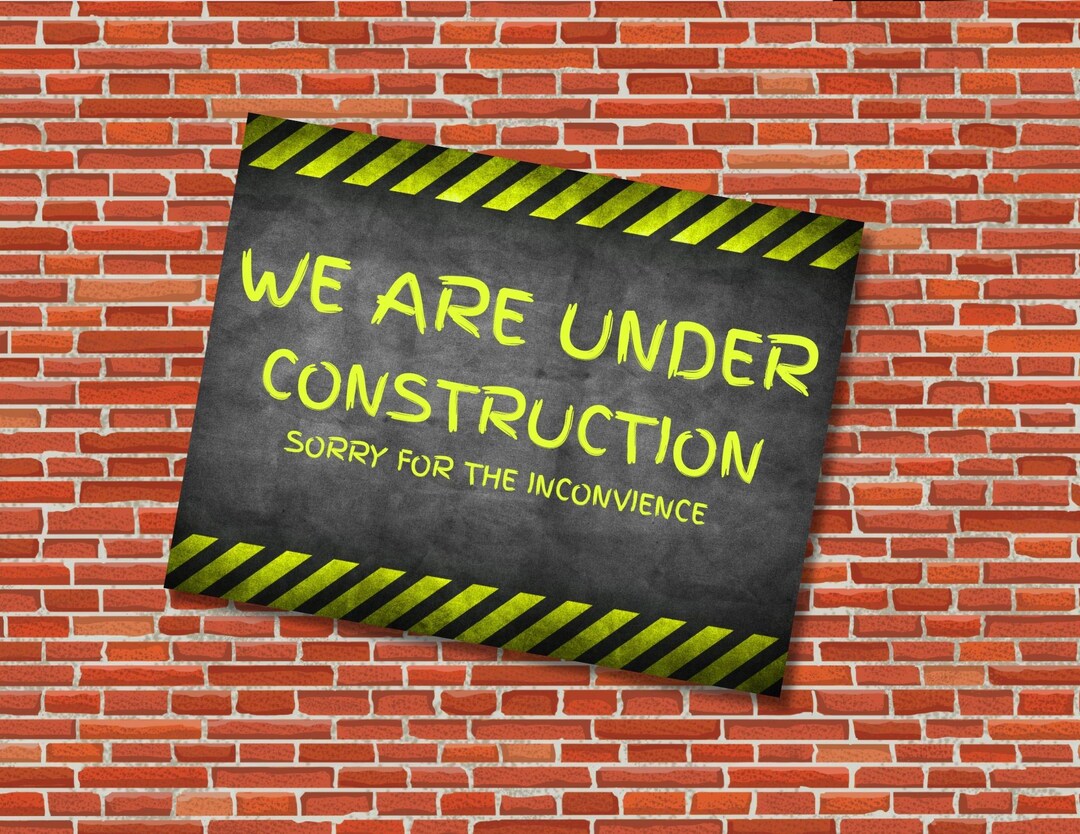 Digital Under Construction Sign - 8x11” - Color Under Construction Sign ...