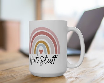 Hey Hot Stuff Mug, Hey Hot Stuff Coffee Mug, Hey Hot Stuff Tea Mug, Hot ...