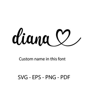 Custom Name in the Svg, Font With Heart Detail at the End SVG, EPS, PNG ...