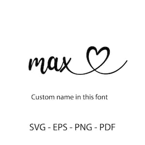 Custom Name in the Svg, Font With Heart Detail at the End SVG, EPS, PNG ...
