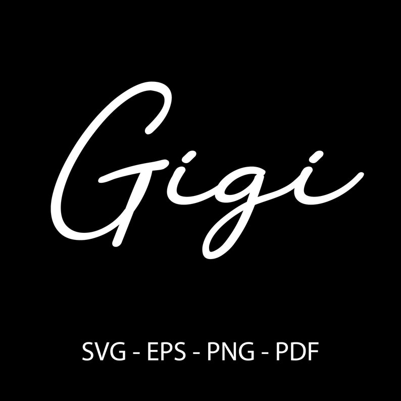 Gigi SVG, Gigi for Gift, PNG, Eps,mother's Day Svg for Gigi, Mother's ...