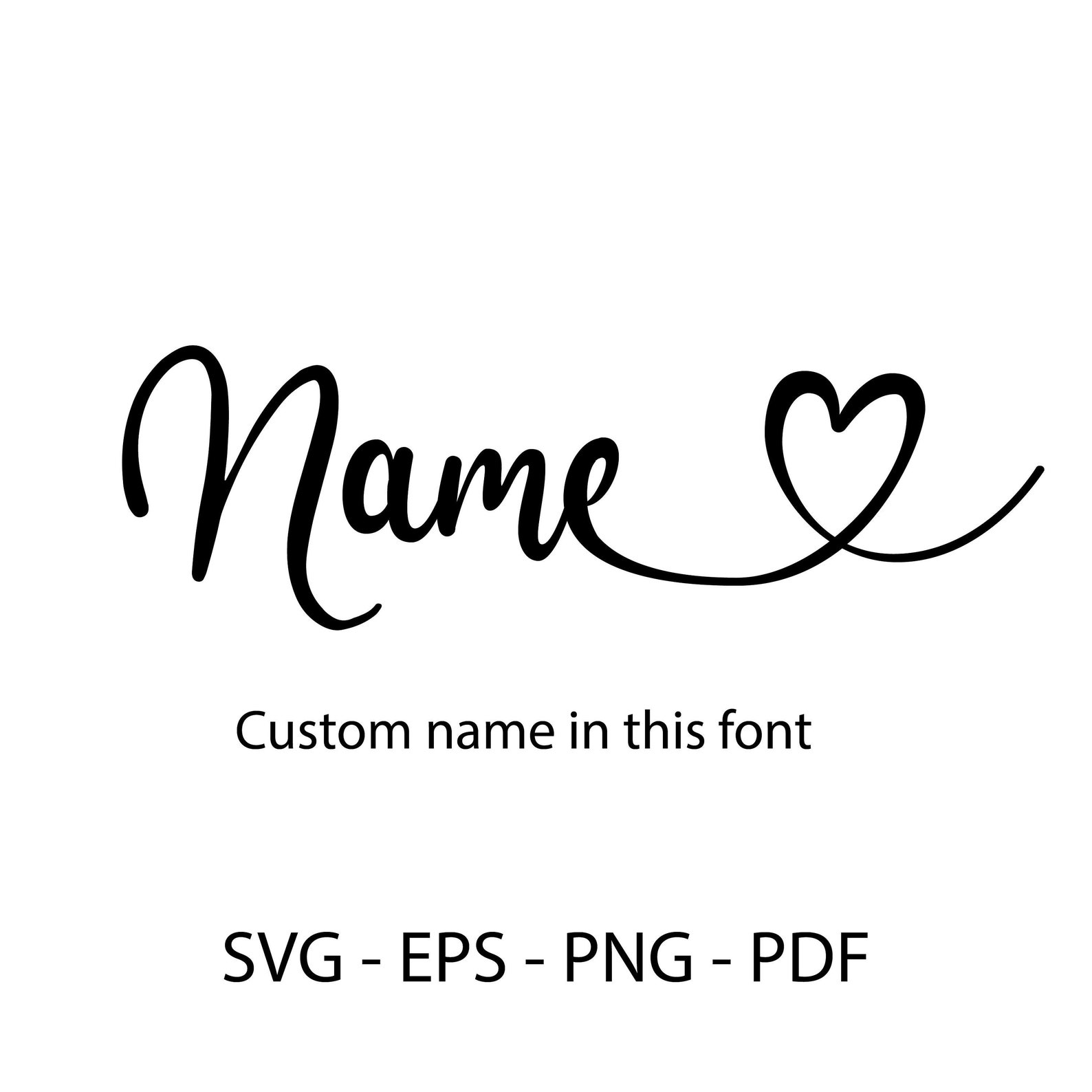 Custom Name in the Svg, Font With Heart Detail at the End SVG, EPS, PNG ...