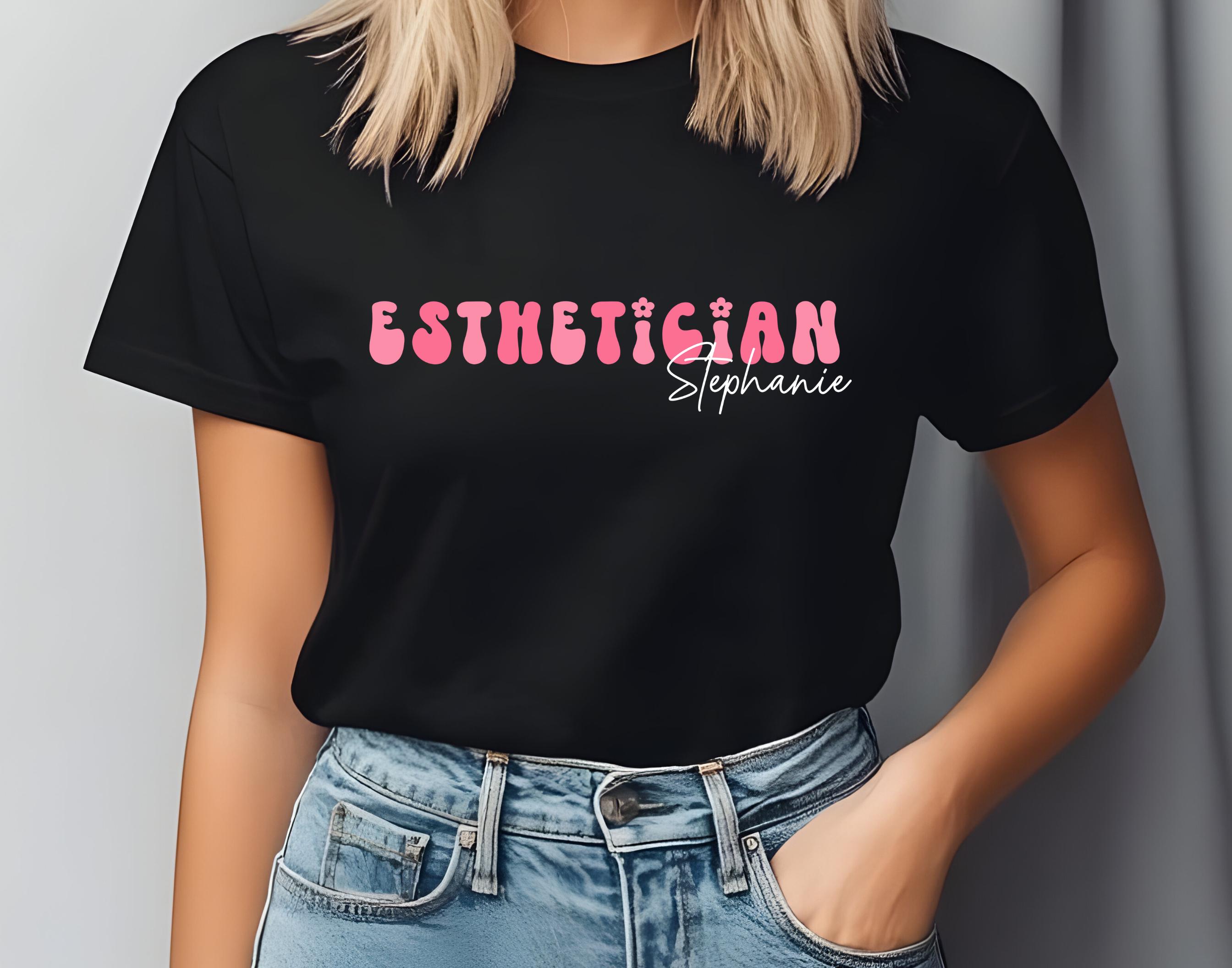 Personalized Esthetician Shirt Custom Esthetician T-shirt Custom ...