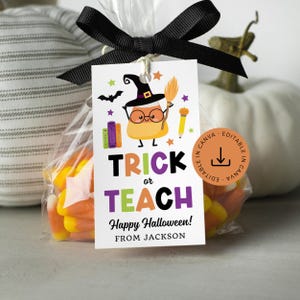 Trick or Teach Editable Tag, Printable Teacher Halloween School Thank ...