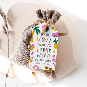 Sip Sip Hooray It's Summer Vacay Teacher Appreciation Tag, End of ...