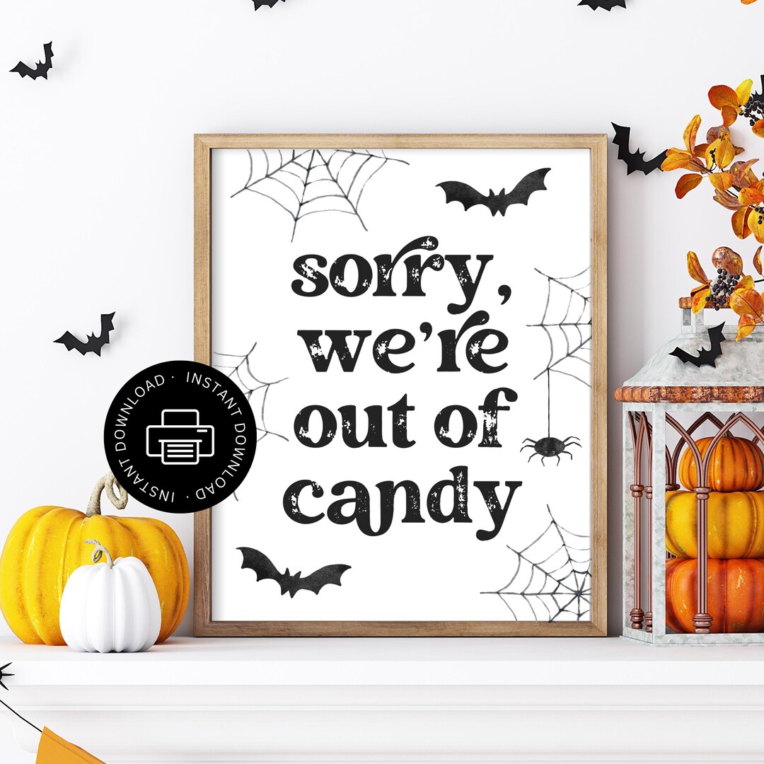 Out of Candy Sign Halloween Printable 8x10, No More Candy Door Porch ...