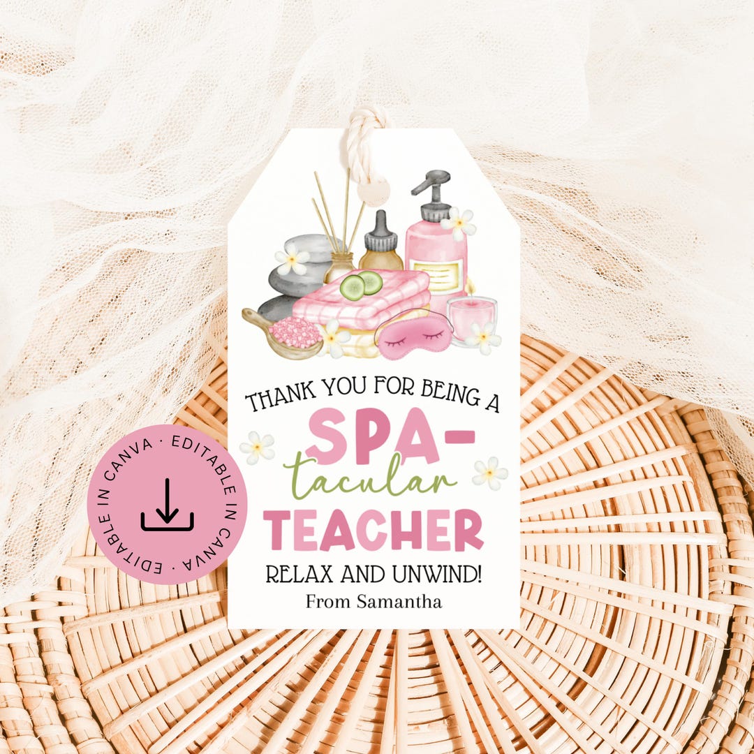 Spa Teacher Gift Tag Editable: Spatacular End of School Year ...