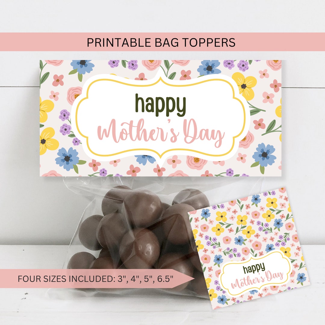 Mothers Day Bag Topper Floral Printable, Happy Mother's Day Cookie ...