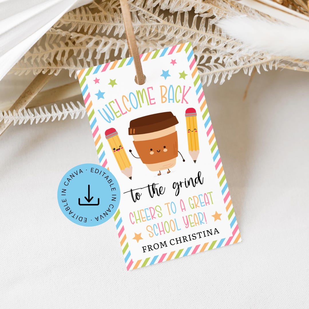 Welcome Back to the Grind Teacher Coffee Tag Editable, First Day of ...