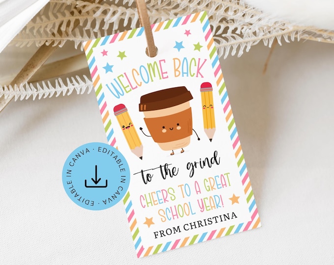Welcome Back to School Coffee Gift Tags | Printable 1st Day of School ...