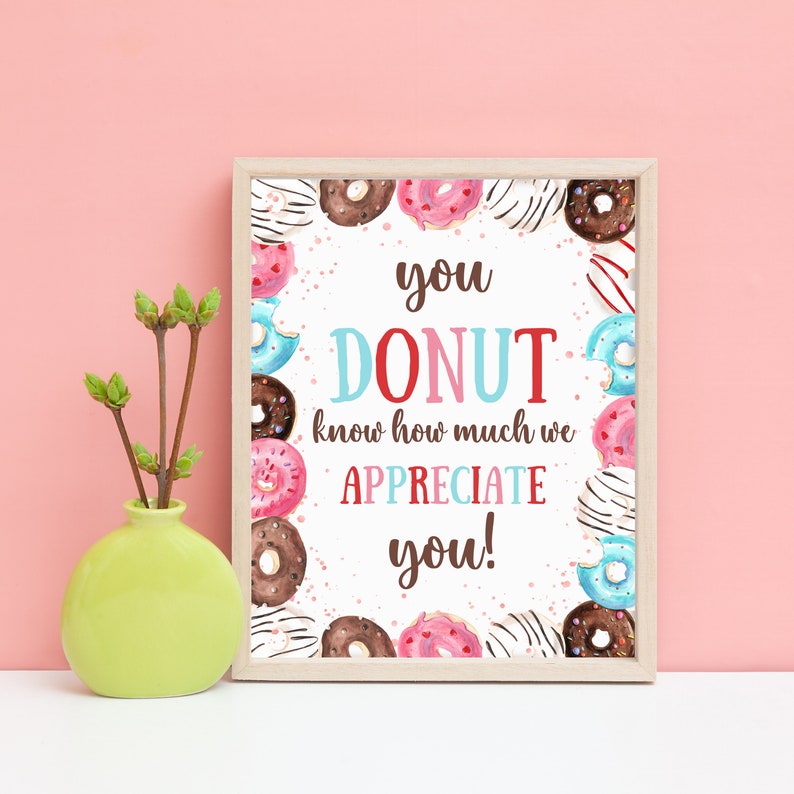 Donut Appreciation Sign, 8x10 Donut Know How Much Nurse Teacher ...