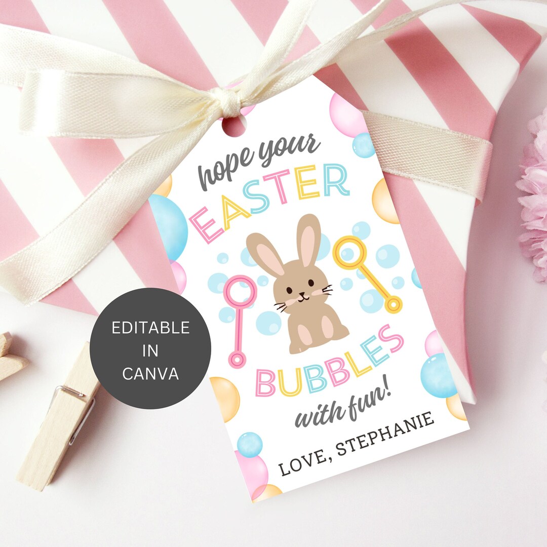 Easter Bubbles Tags Editable Printable, Downloadable Easter Day Bunny ...
