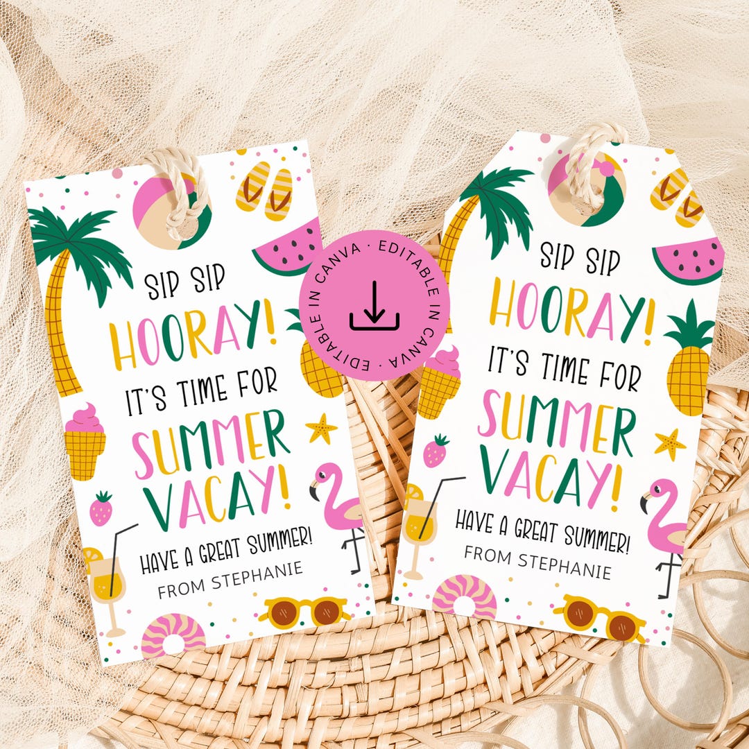 Sip Sip Hooray It's Summer Vacay Teacher Appreciation Tag, End of ...