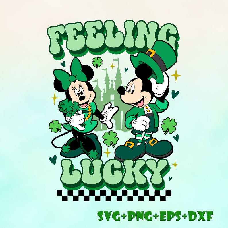 Feeling Lucky Svg Happy St Patricks Day Svg Mickey Mouse Mouse St