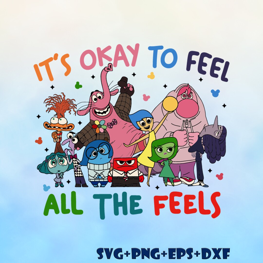 It's Okay to Feel All the Feels SVG, Inside Out 2, Mental Health Matter ...