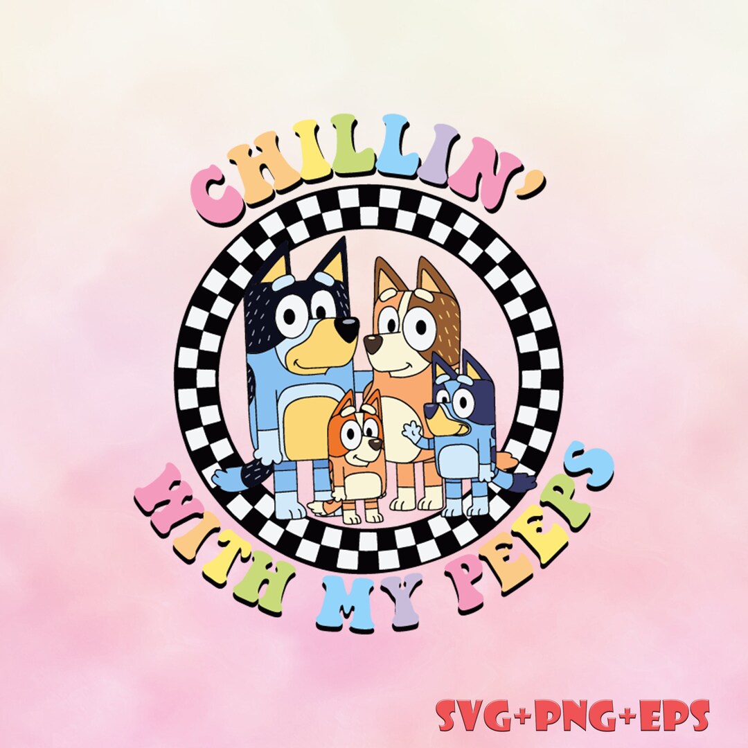 Bluey Bingo Easter Bundle, Chillin With My Peeps Friends SVG PNG Bunny ...
