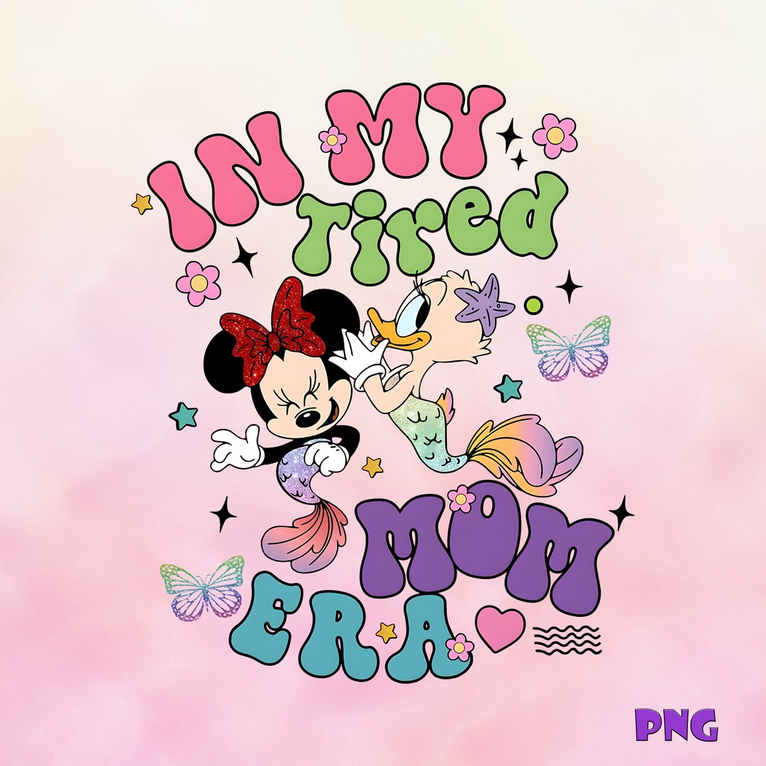 In My Tired Mom Era Minnie and Friend, Daisy Duck Png, Minnie Mouse Png ...