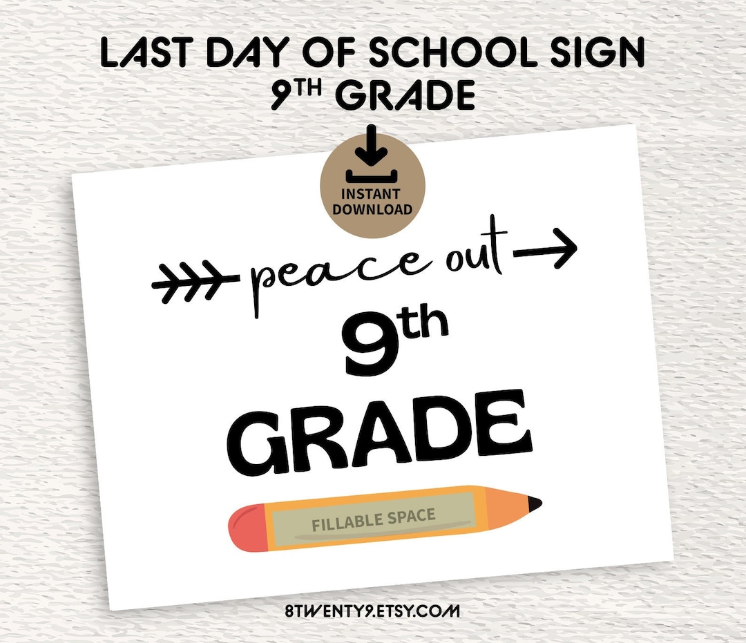 Last Day of School Printable Last Day of School Sign 9th Grade - Etsy