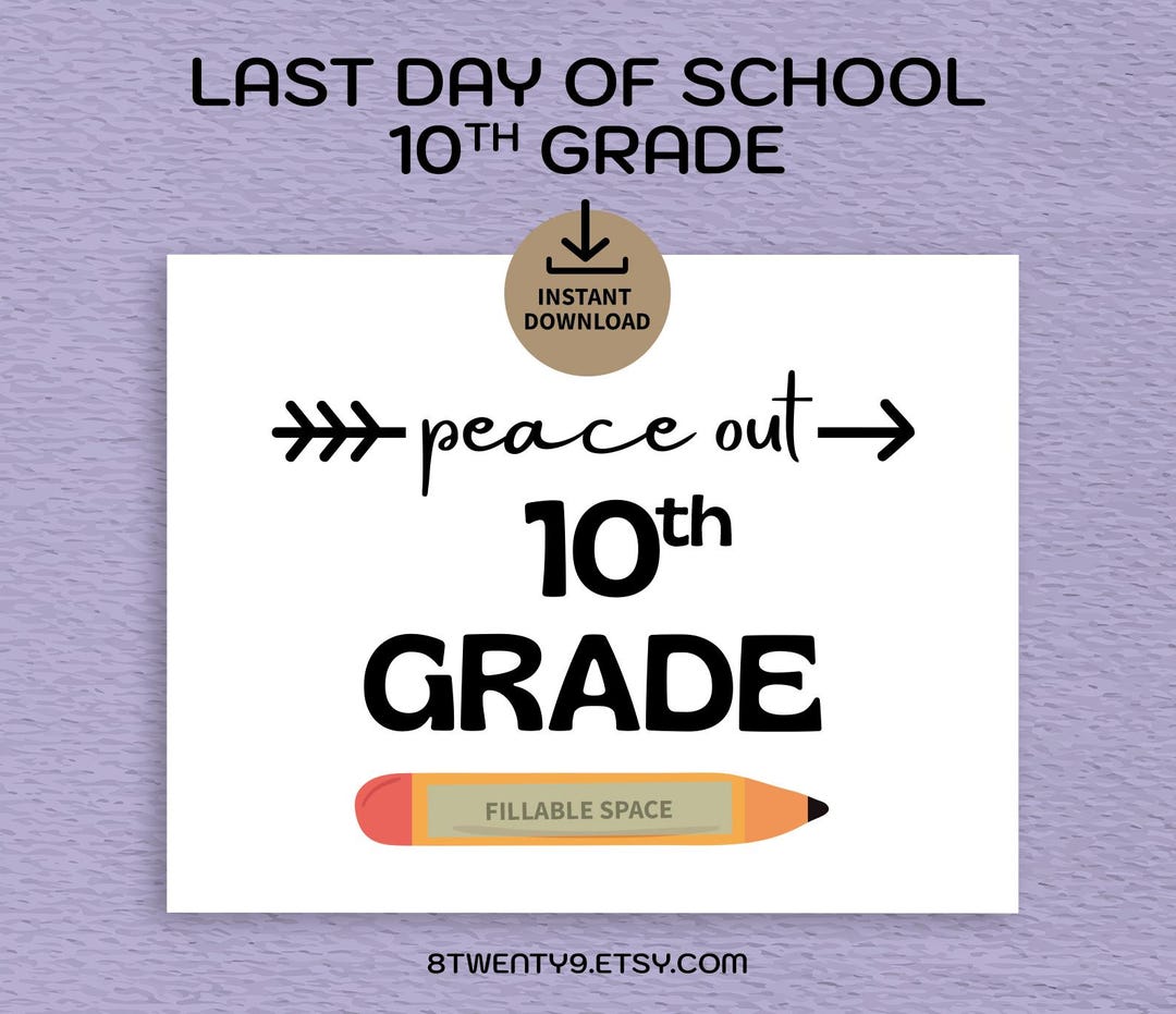 Last Day of School Printable | Last Day of School Sign | 10th Grade - Etsy