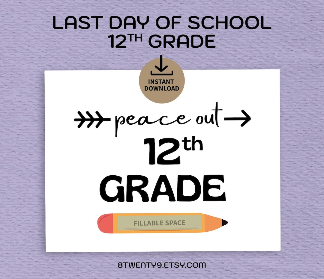 Last Day of School Printable | Last Day of School Sign | 12th Grade - Etsy