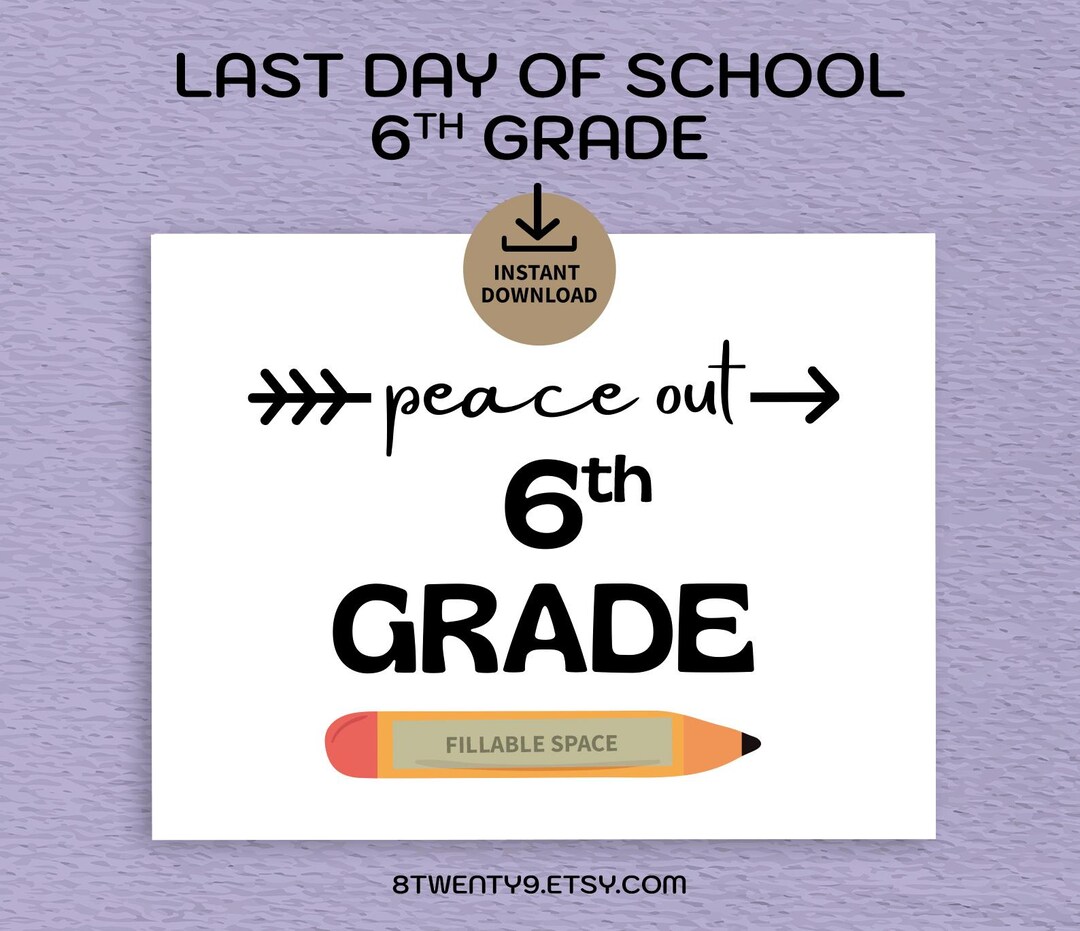 Last Day of School Printable | Last Day of School Sign | 6th Grade - Etsy