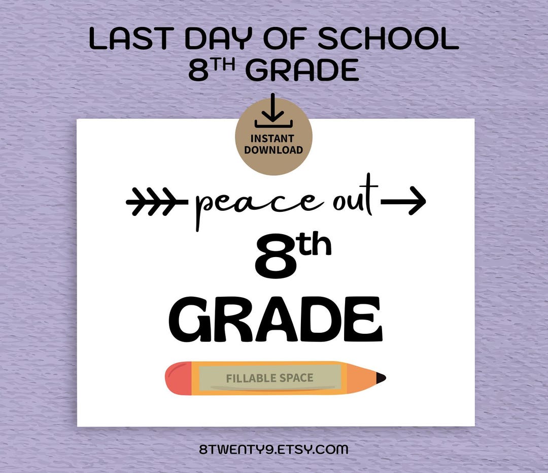 Last Day of School Printable | Last Day of School Sign | 8th Grade - Etsy