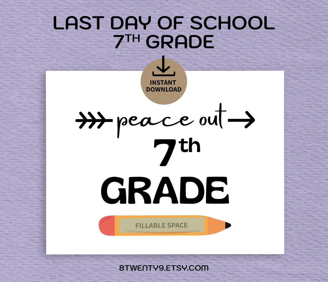 Last Day of School Printable | Last Day of School Sign | 7th Grade - Etsy