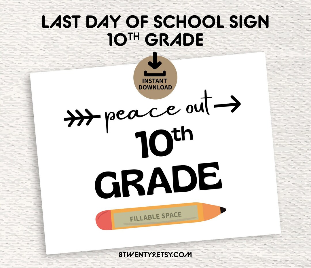 Last Day of School Printable Last Day of School Sign 10th Grade - Etsy