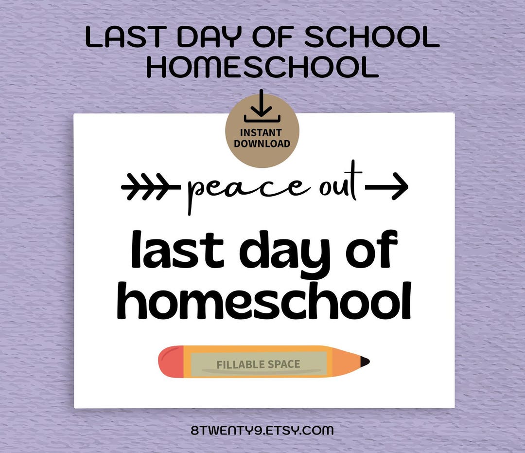 Last Day of School Printable | Last Day of School Sign | Homeschool - Etsy