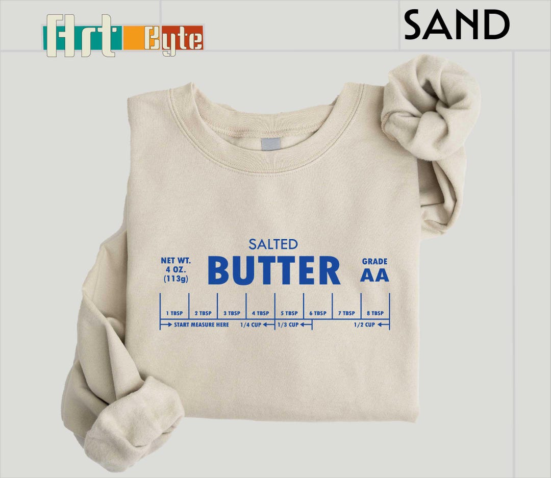 Salted Butter Sweatshirt, Gift for Her, Baking Shirt, Butter Sweatshirt ...