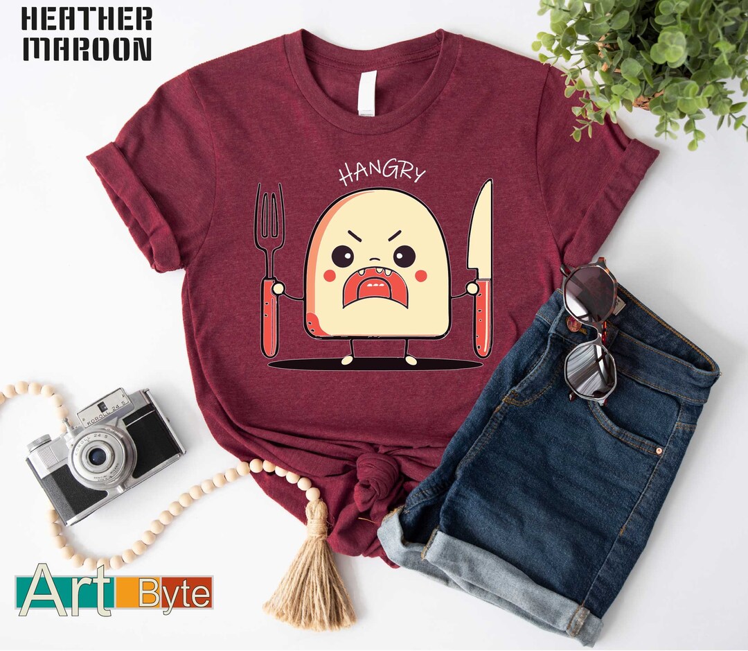 Hangry Shirt, Hungry and Food Shirts, Shirts for Women, Trending Shirts ...